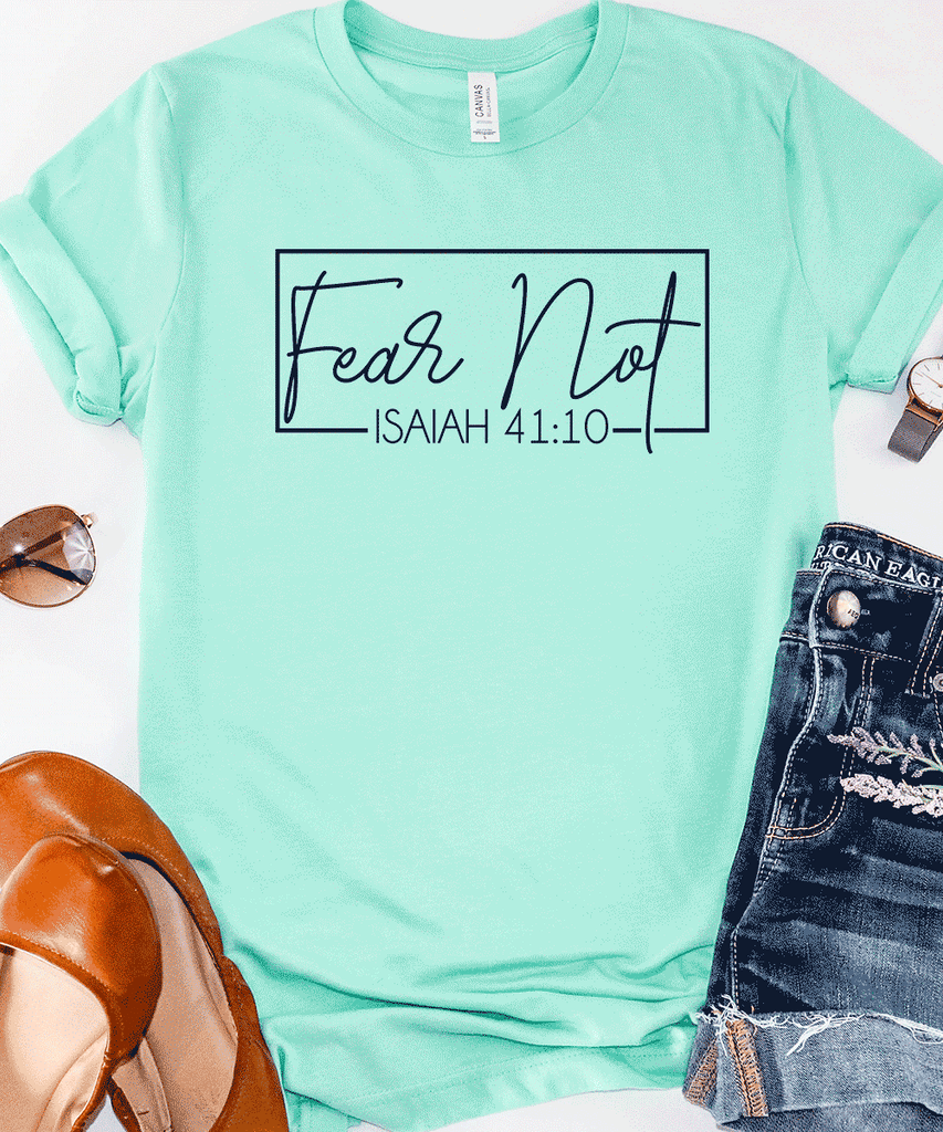 Fear Not – The Christian Movement Apparel Company